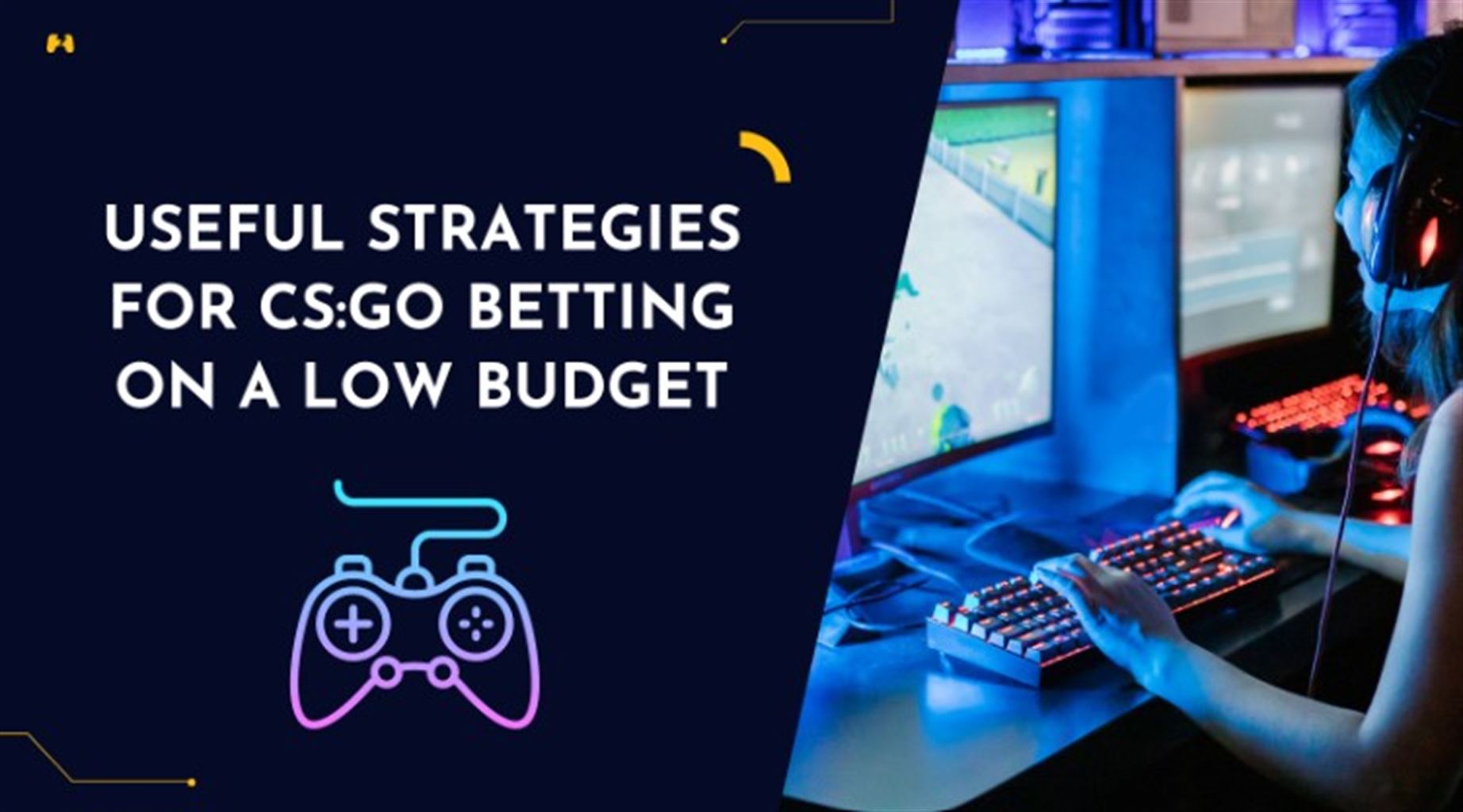 Useful Strategies for CS:GO Betting on a Low Budget - Pley